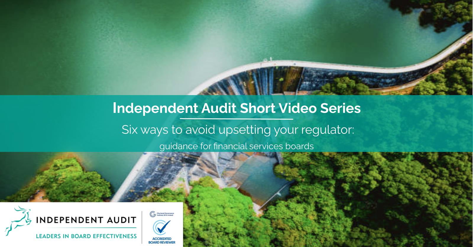 Short Video Series for Financial Services Boards | Independent Audit